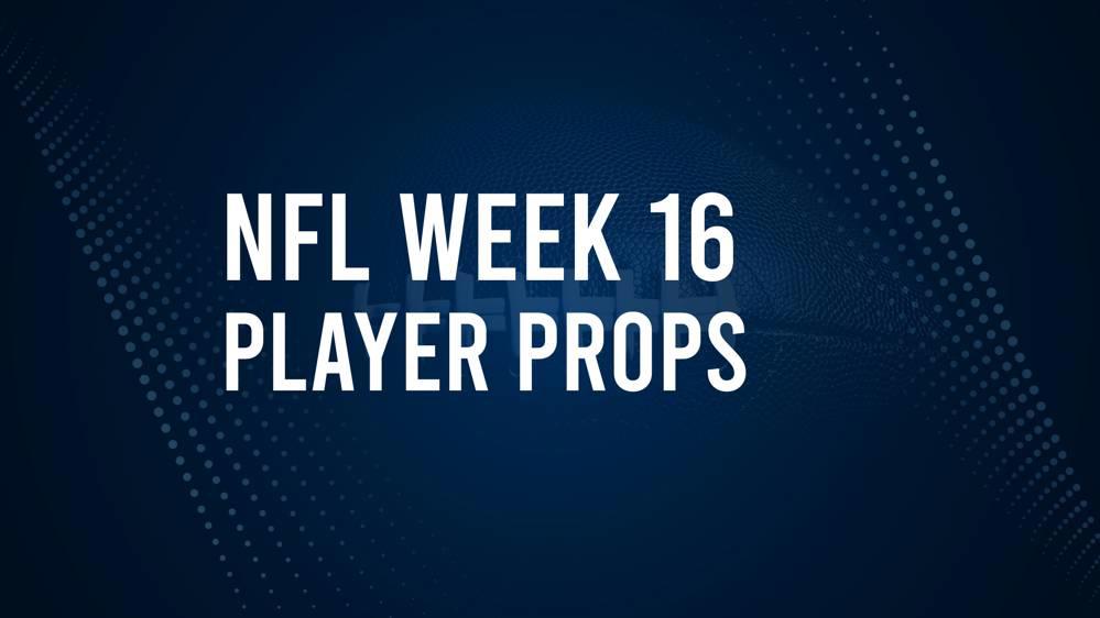 Discover the Best Week 16 NFL Player Prop Bets & Odds | Salisbury Post